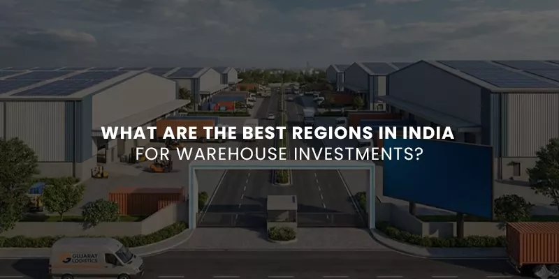 Best Regions for Warehouse Investment in India 2026