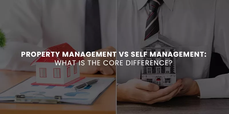 Property Management vs Self Management: Which Wins?